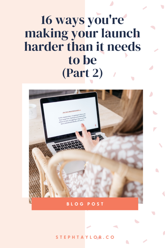 16 ways you're making your launch harder than it needs to be (Part 2 ...