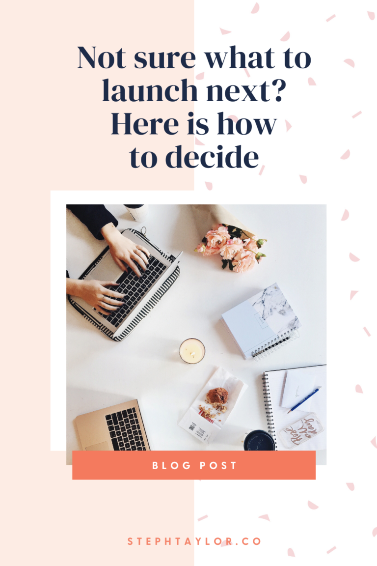 Not sure what to launch next? Here is how you can decide | Steph Taylor ...