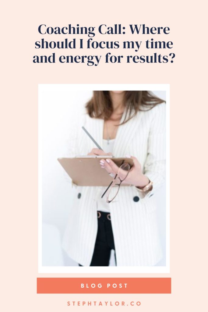 Coaching Call: Where should I focus my time and energy for results ...