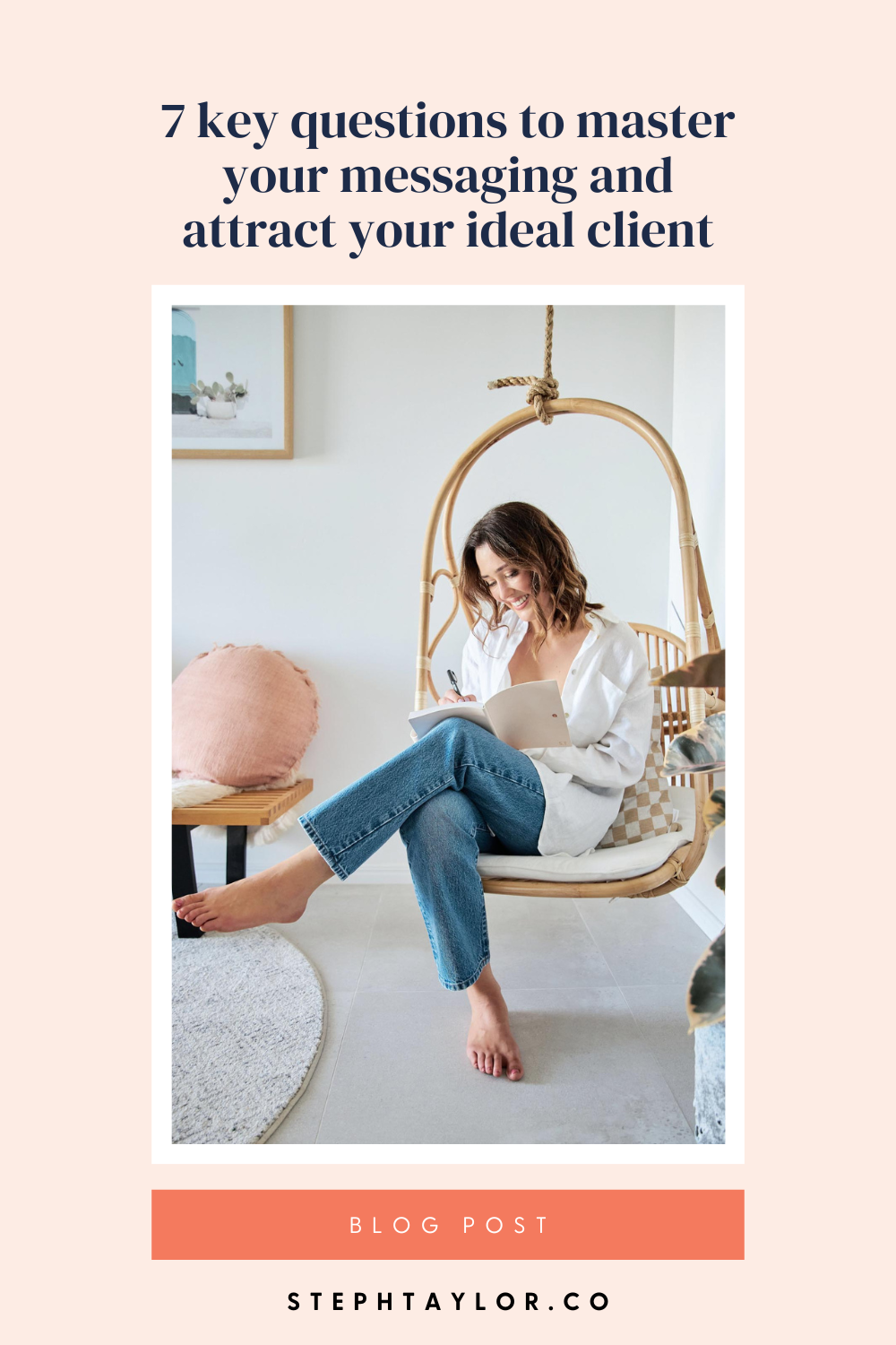 7 key questions to master your messaging and attract your ideal client | Steph Taylor - Digital ...
